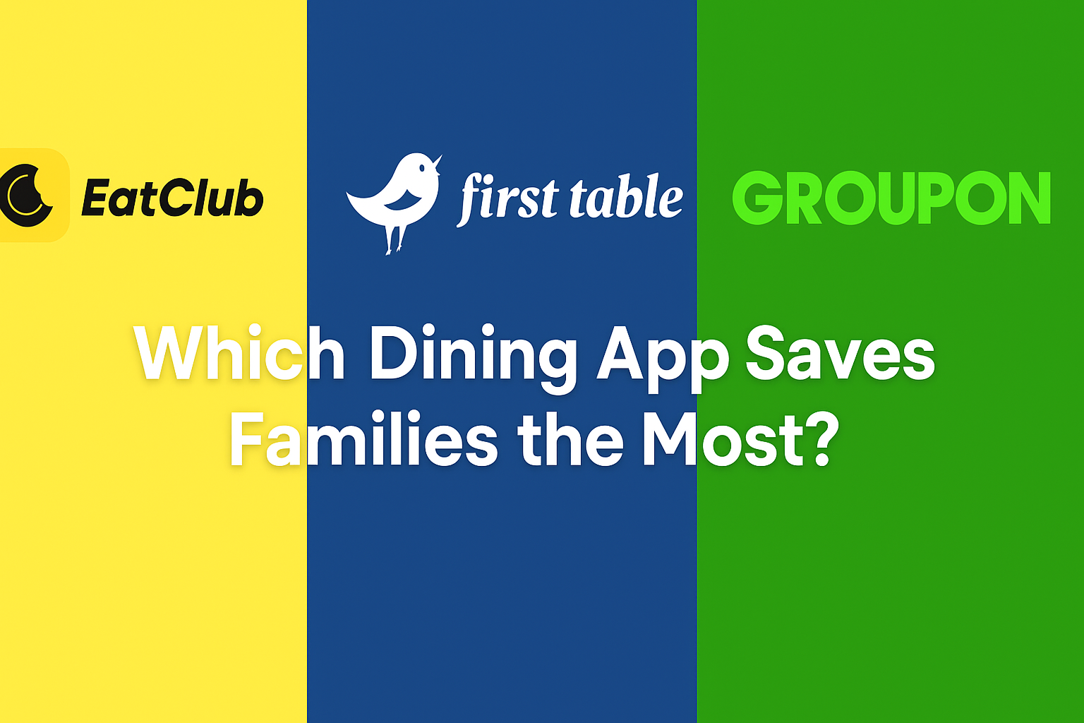EatClub Vs First Table Vs Groupon: Best Dining App 2025